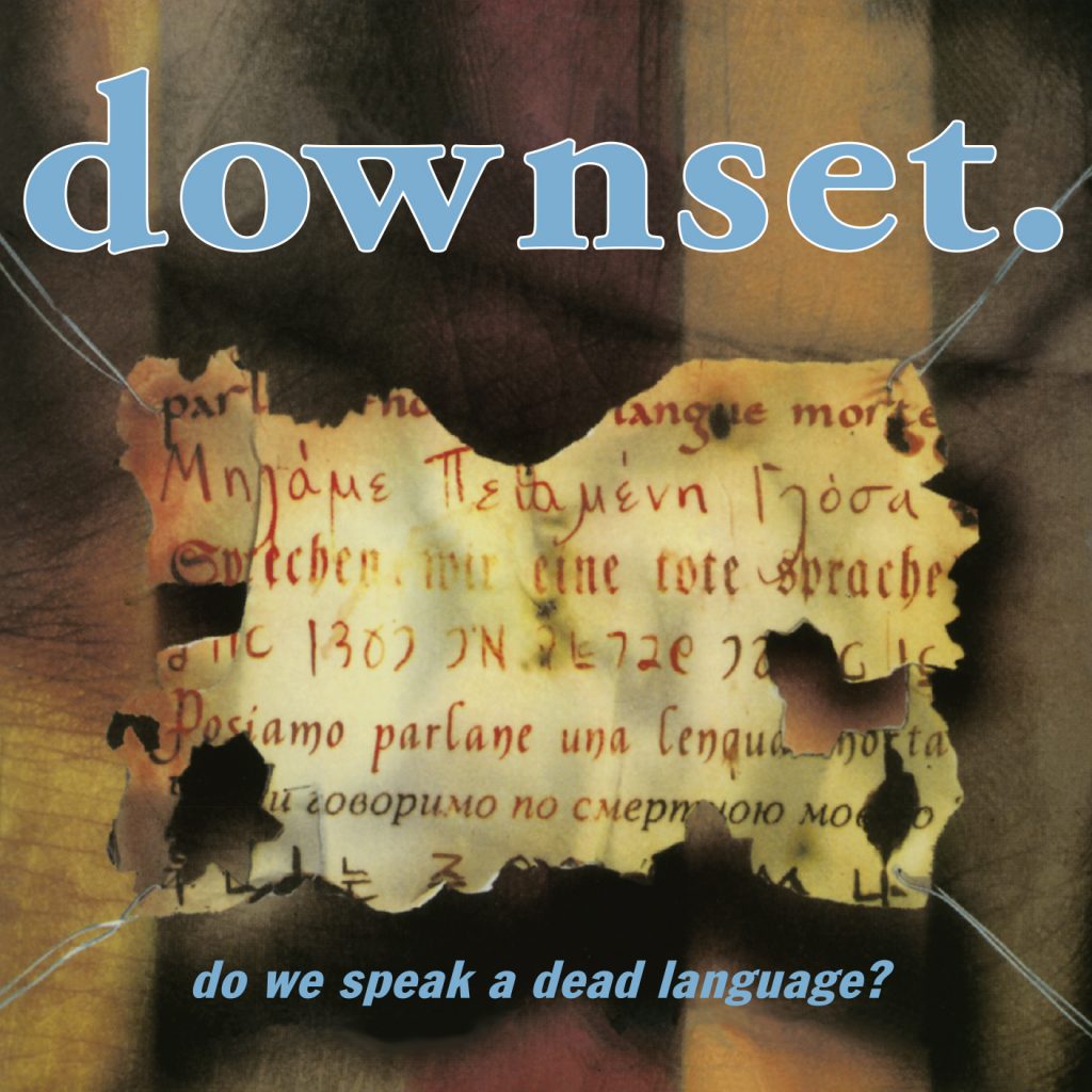 Downset Do We Speak A Dead Language? - Music on CD